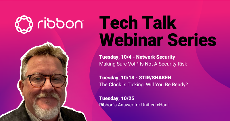 Webinar Registration: Ribbon - Fall Tech Talk Webinar Series